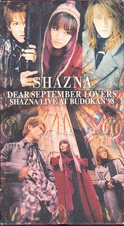 ピュアサウンド SHAZNA ( シャズナ ) Dear September LOVERS～SHAZNA LIVE AT BUDOKAN’98～